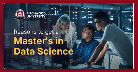 Reasons to get a Master's in Data Science - Birchwood University